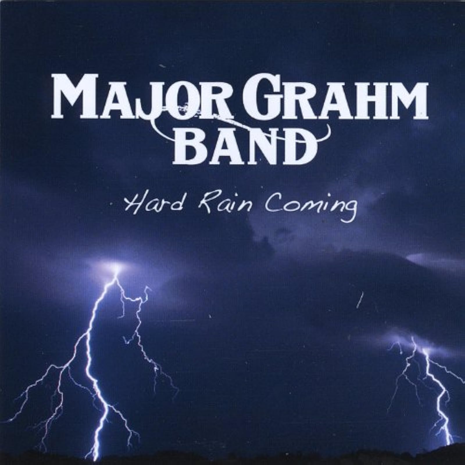 Hard Rain Coming By Major Grahm Band On Audio CD Album 2014 Album Pop
