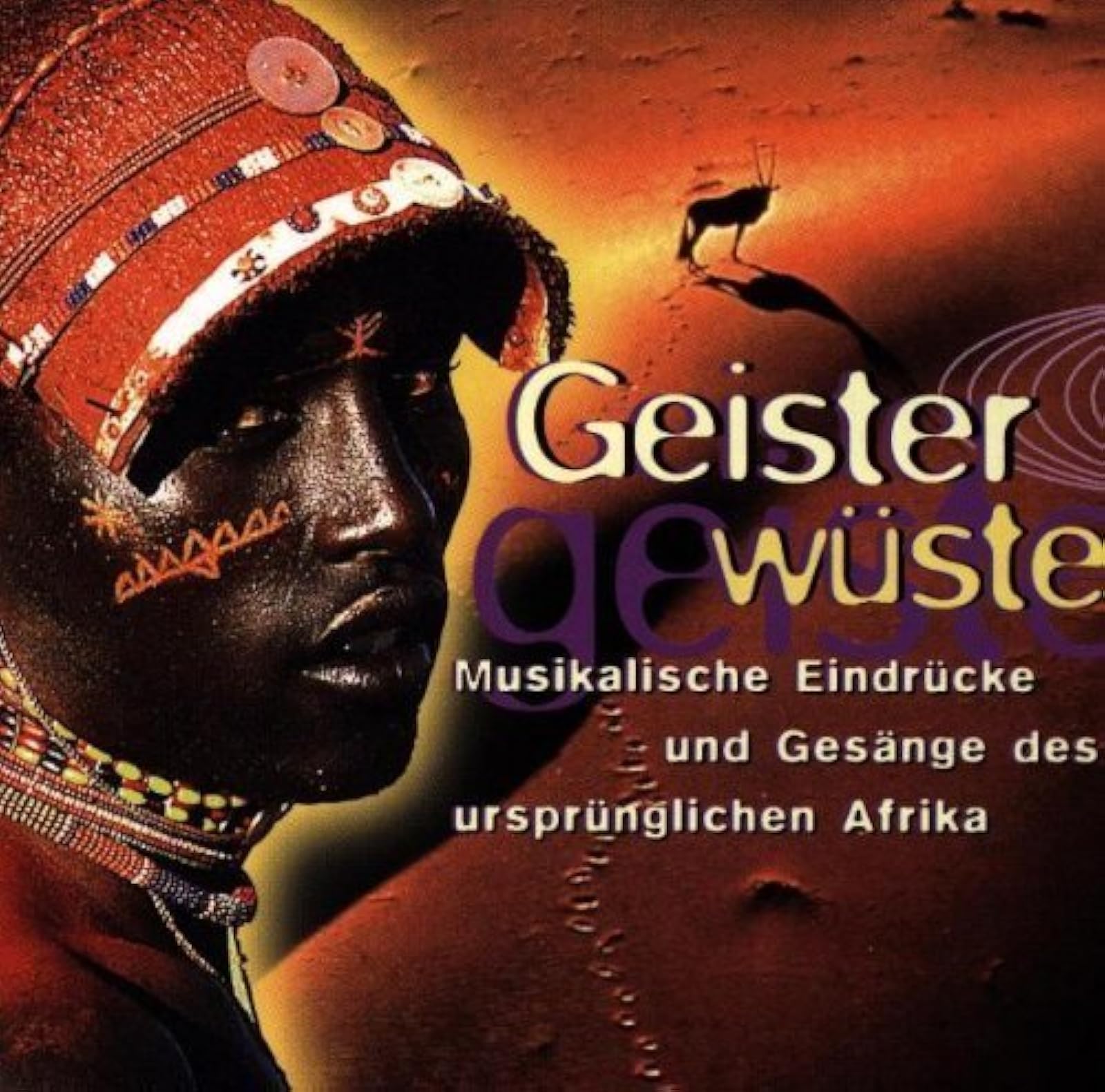 Geisterwuste: Sacred Verses & Tribal Chants Of Native Africa ...
